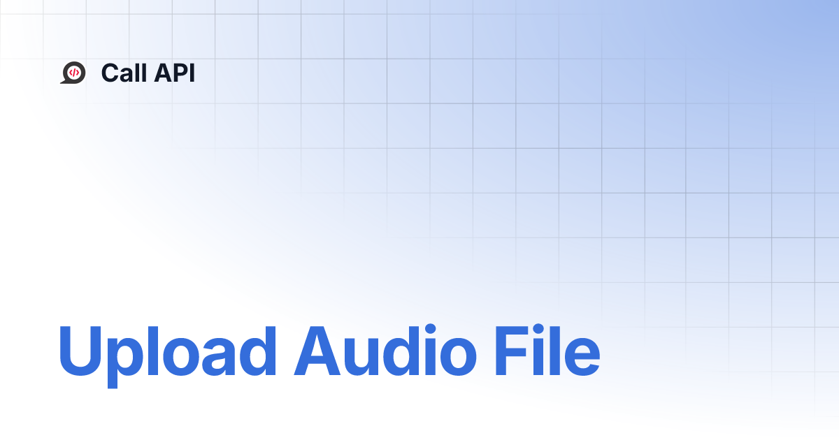 Upload Audio File | Call API
