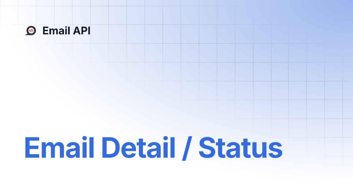 Email Detail / Status | Email API