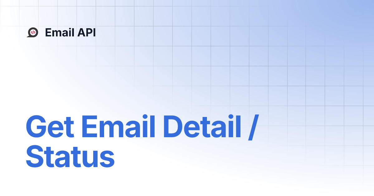 Get Email Detail / Status | Email API