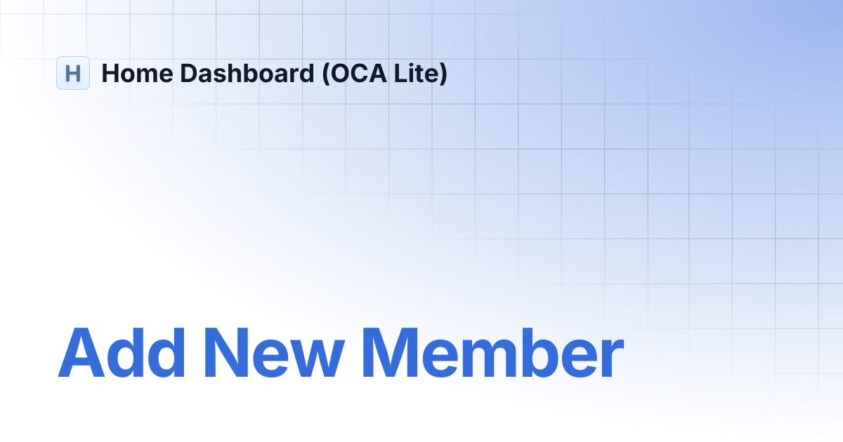Add New Member | Home Dashboard (OCA Lite) | Home Dashboard (OCA Lite)