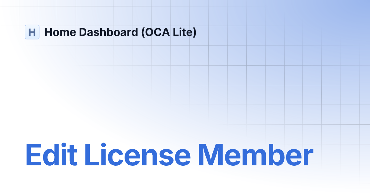 Edit License Member | Home Dashboard (OCA Lite)
