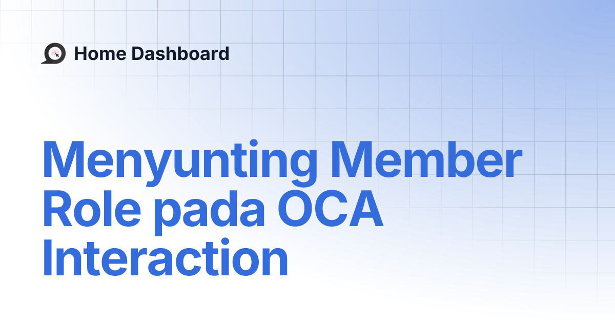 Menyunting Member Role pada OCA Interaction | Home Dashboard