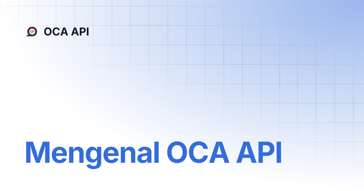 Mengenal OCA API | OCA API