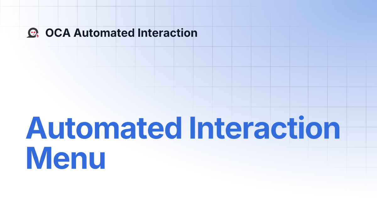 Automated Interaction Menu | OCA Automated Interaction