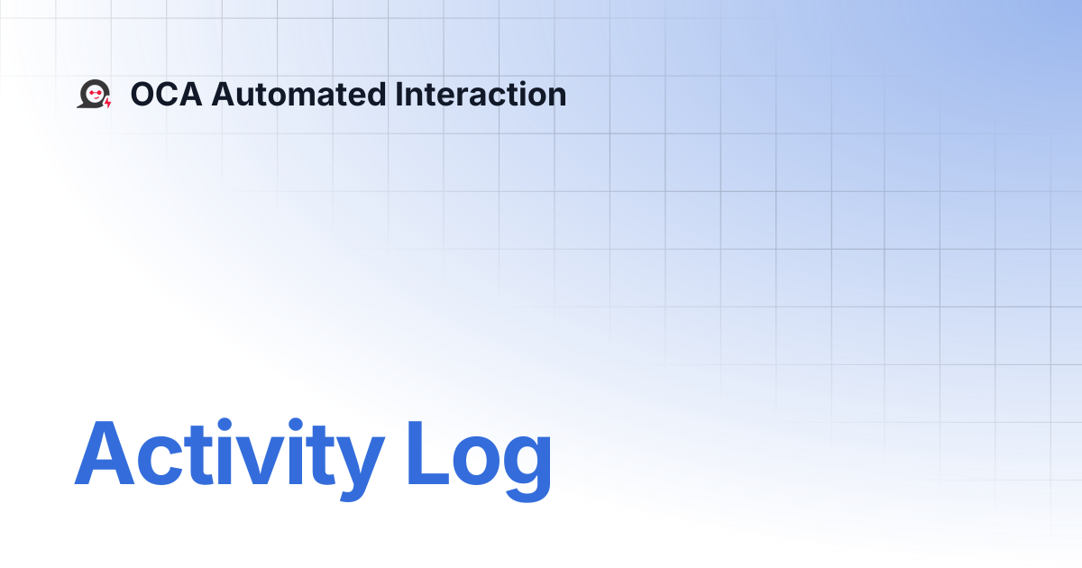 Activity Log | OCA Automated Interaction