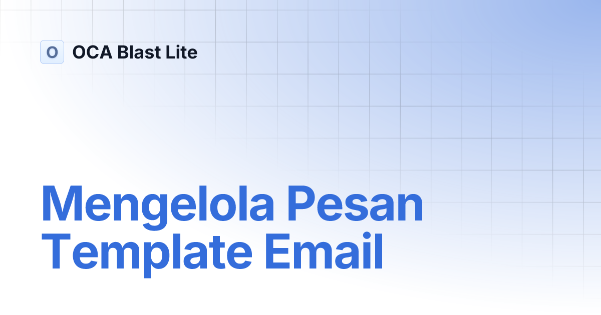 Mengelola Pesan Template Email | OCA Blast Lite
