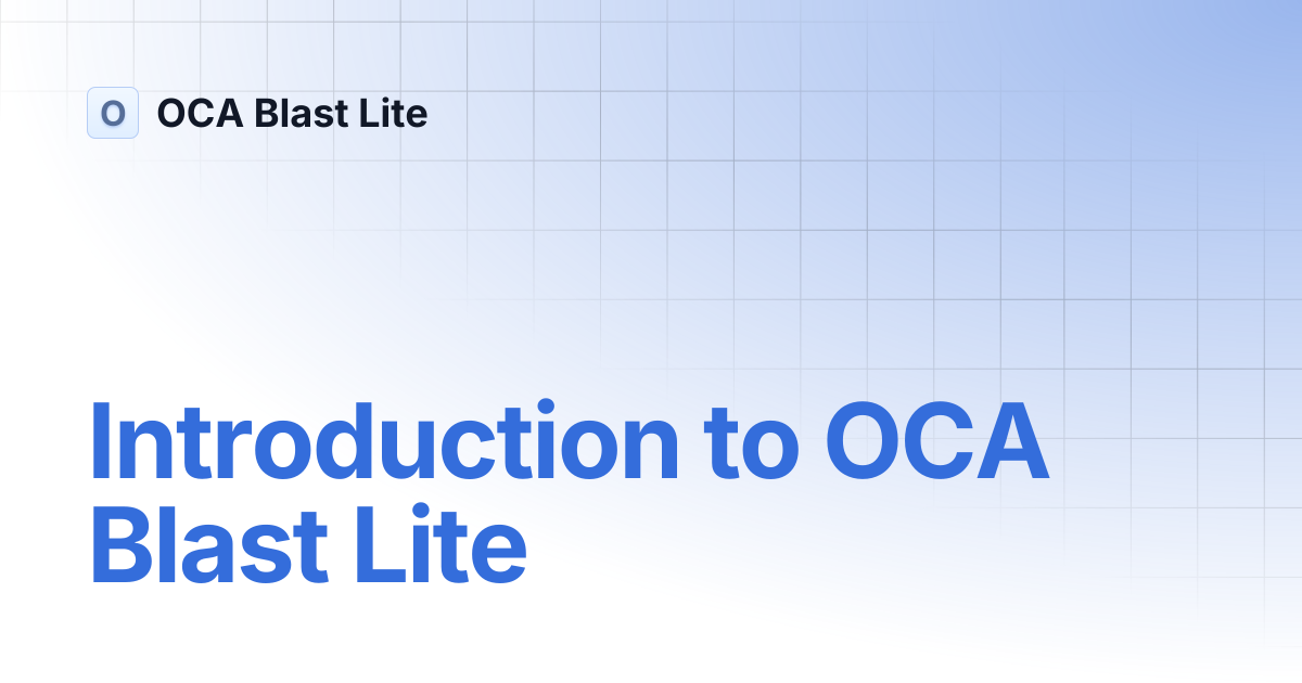 Introduction to OCA Blast Lite | OCA Blast Lite