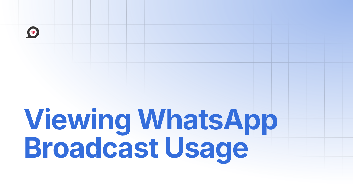 Viewing WhatsApp Broadcast Usage | OCA Blast