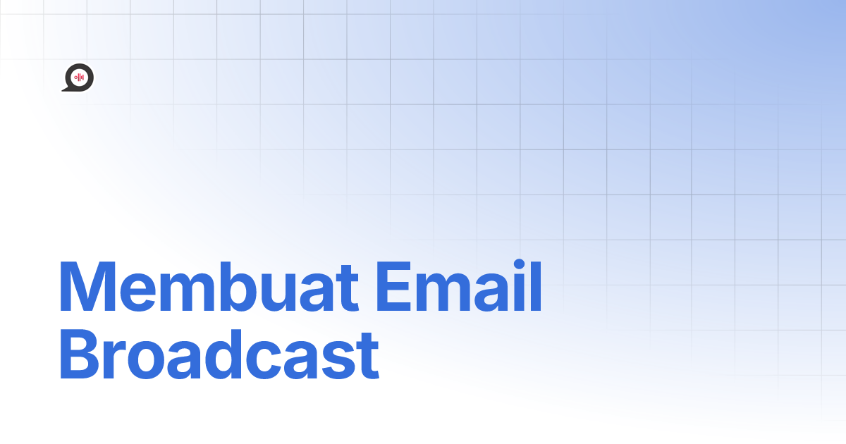 Membuat Email Broadcast | OCA Blast