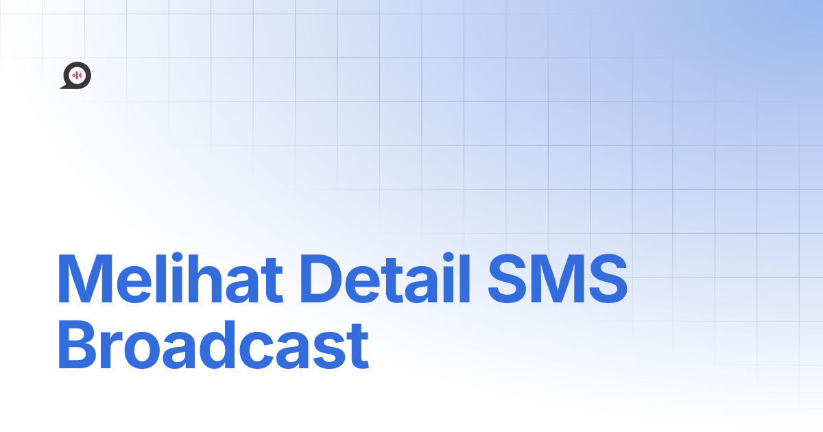 Melihat Detail SMS Broadcast | OCA Blast