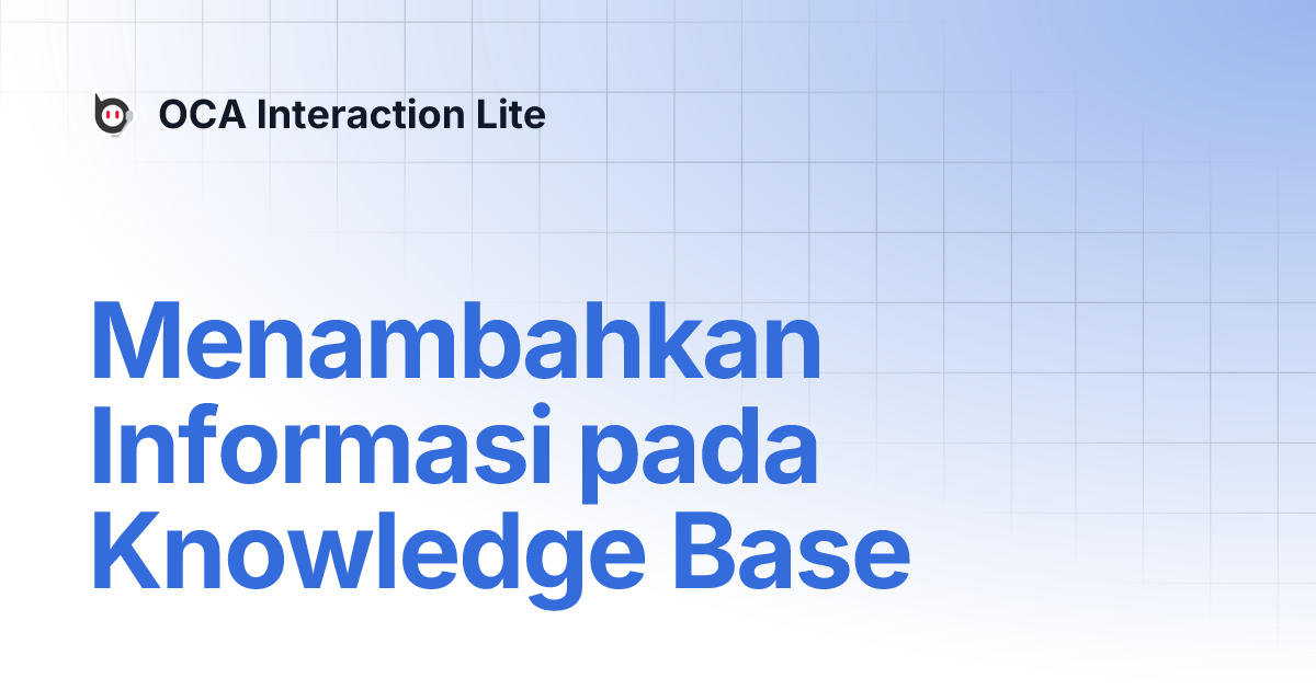 Menambahkan Informasi pada Knowledge Base | OCA Interaction Lite