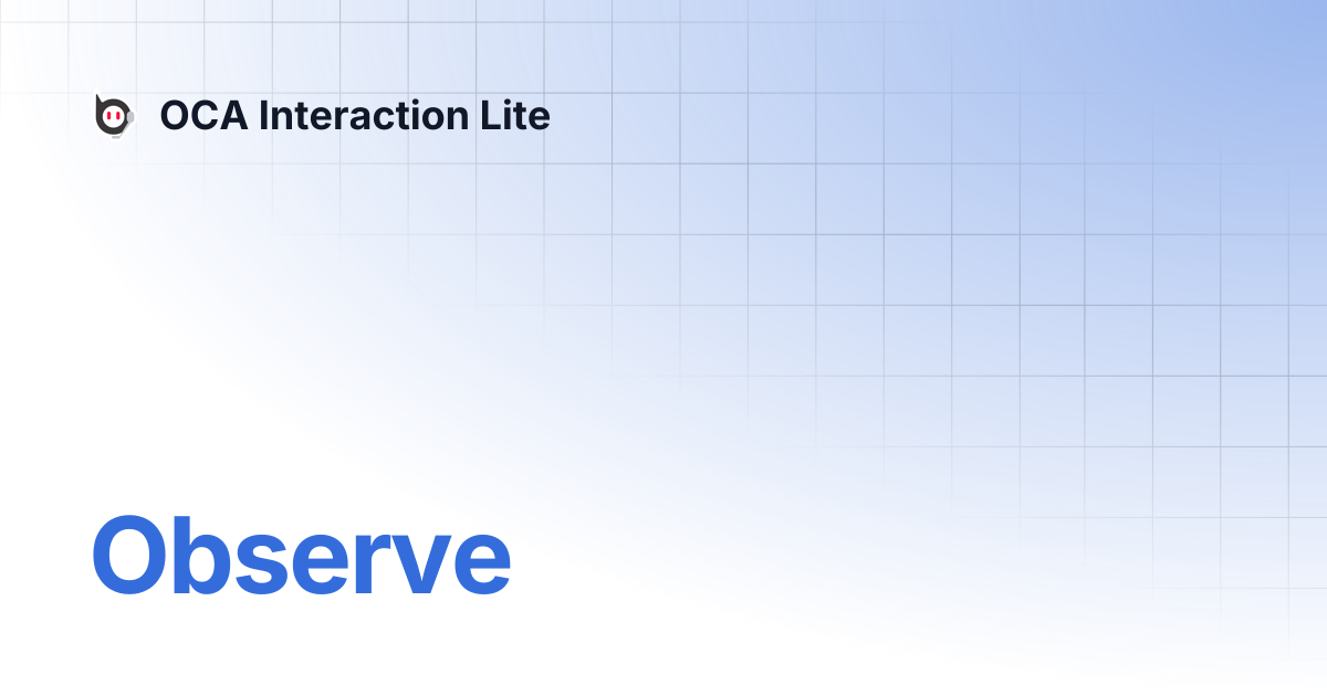 Observe | OCA Interaction Lite
