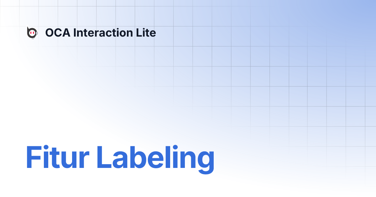 Fitur Labeling | OCA Interaction Lite