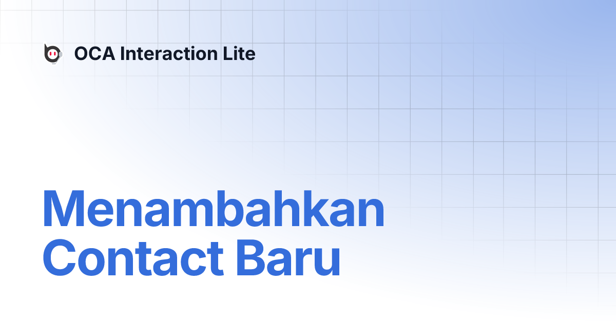 Menambahkan Contact Baru | OCA Interaction Lite