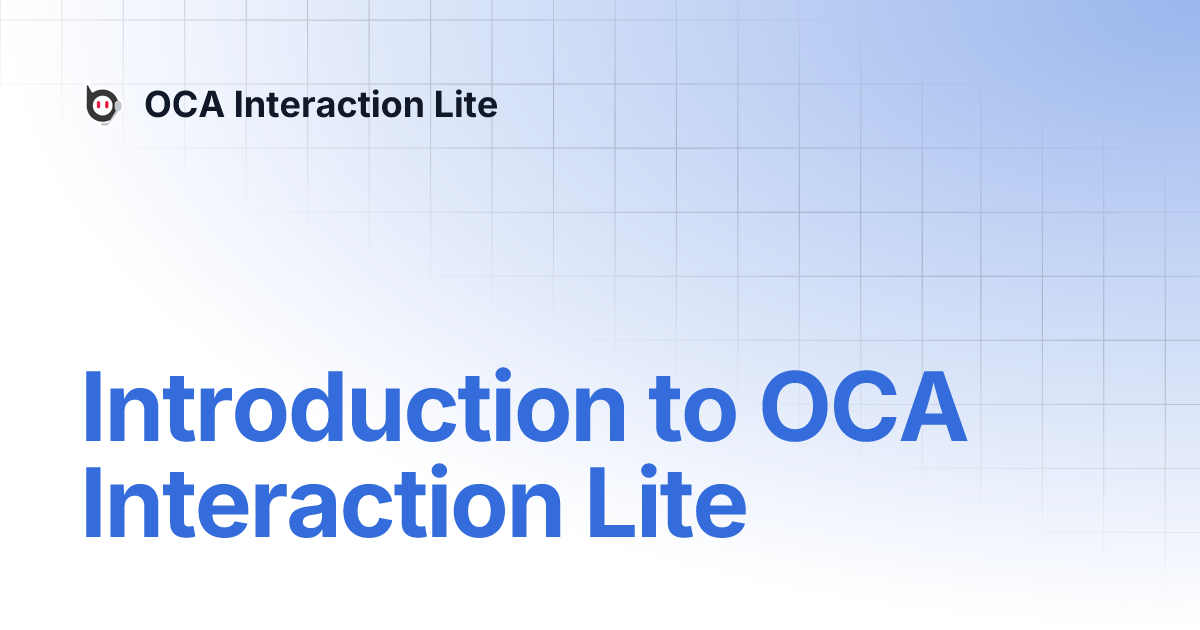 Introduction to OCA Interaction Lite | OCA Interaction Lite