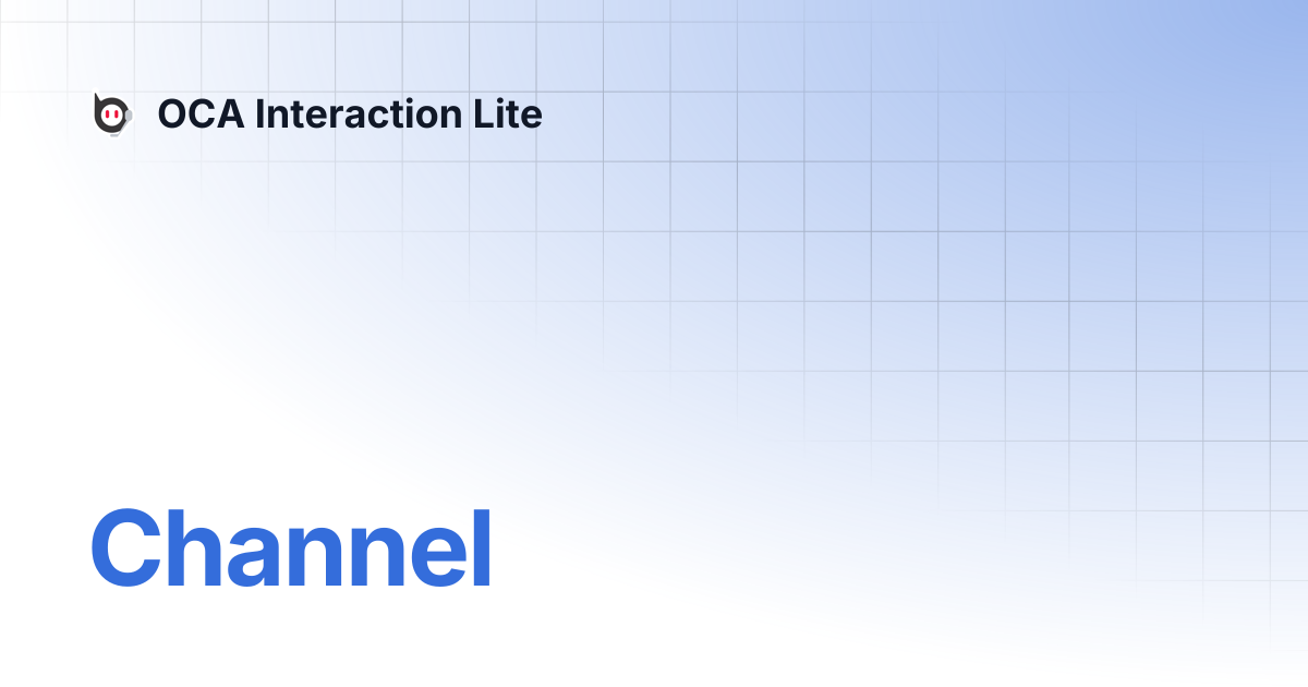 Channel | OCA Interaction Lite