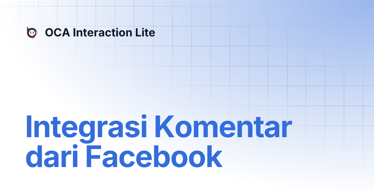 Integrasi Komentar dari Facebook | OCA Interaction Lite