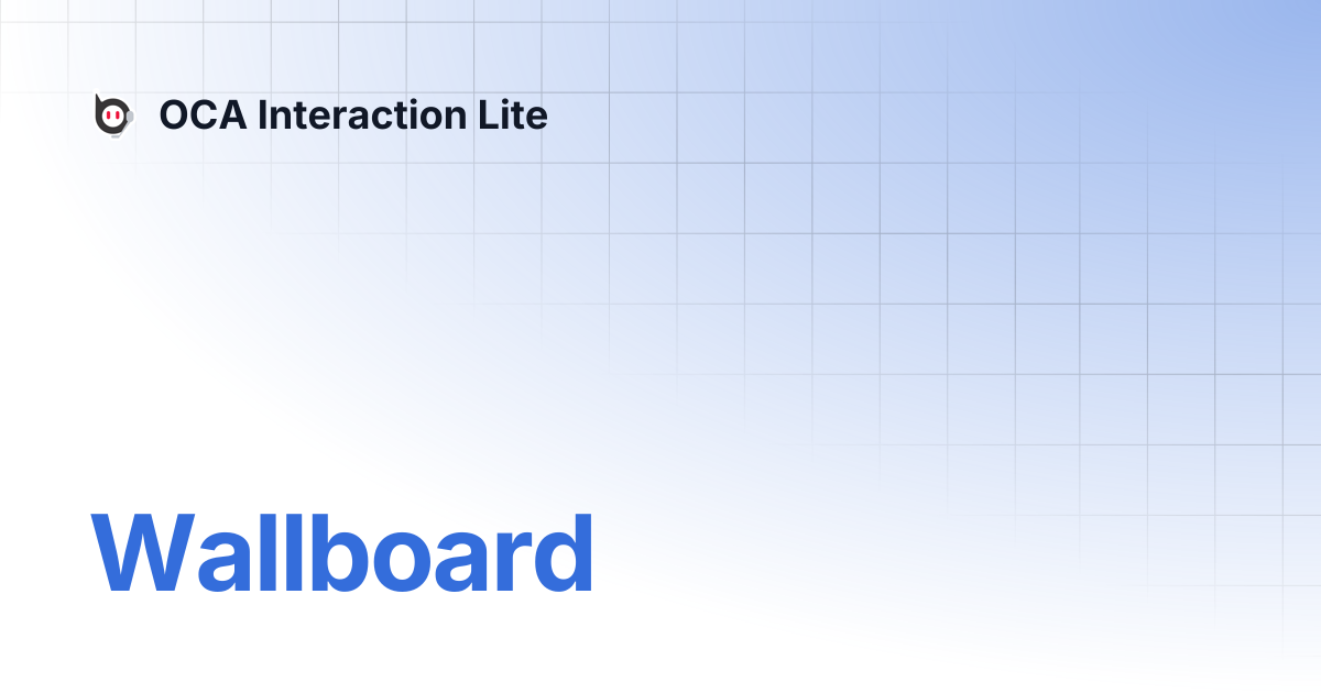 Wallboard | OCA Interaction Lite