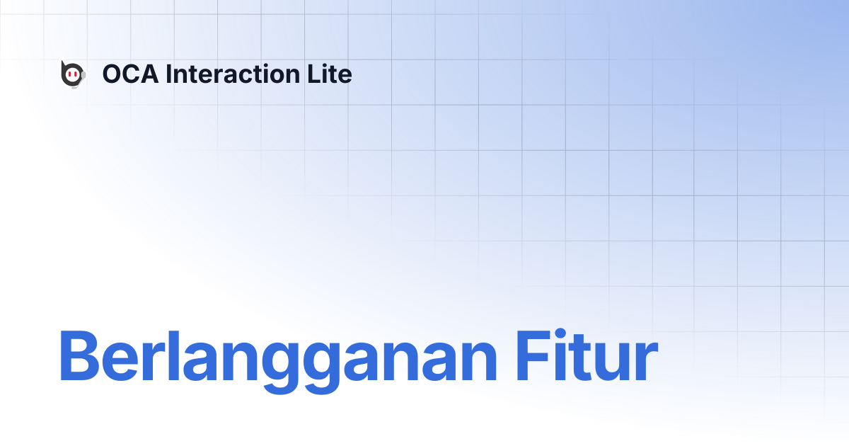 Berlangganan Fitur | OCA Interaction Lite