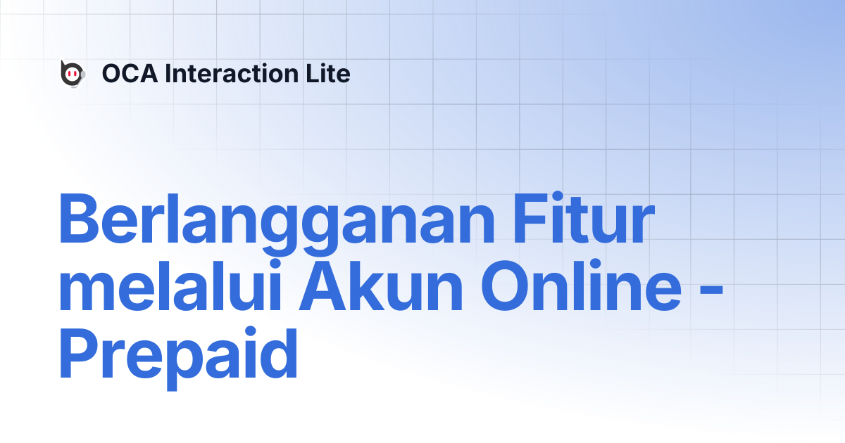 Berlangganan Fitur melalui Akun Online - Prepaid | OCA Interaction Lite