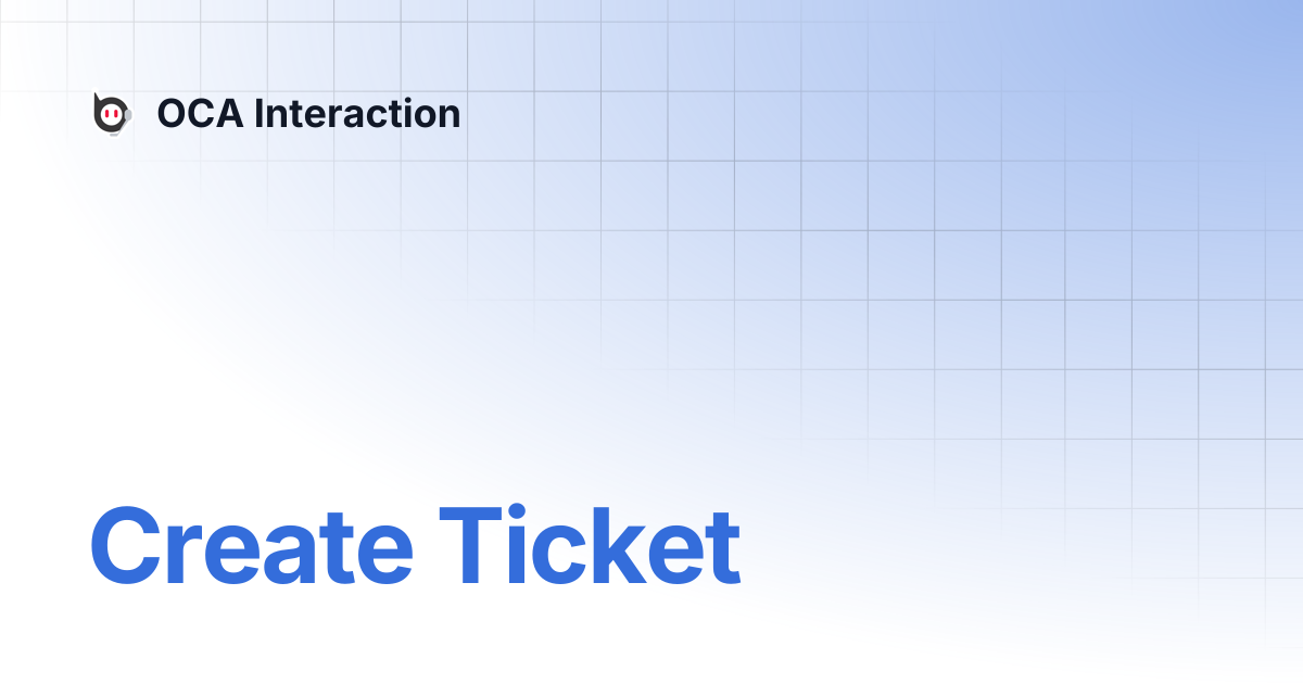 Create Ticket | 🇬🇧 English | OCA Interaction