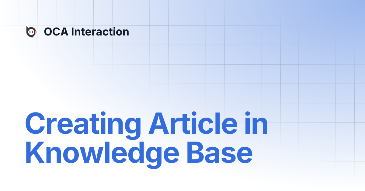 Creating Article in Knowledge Base | OCA Interaction