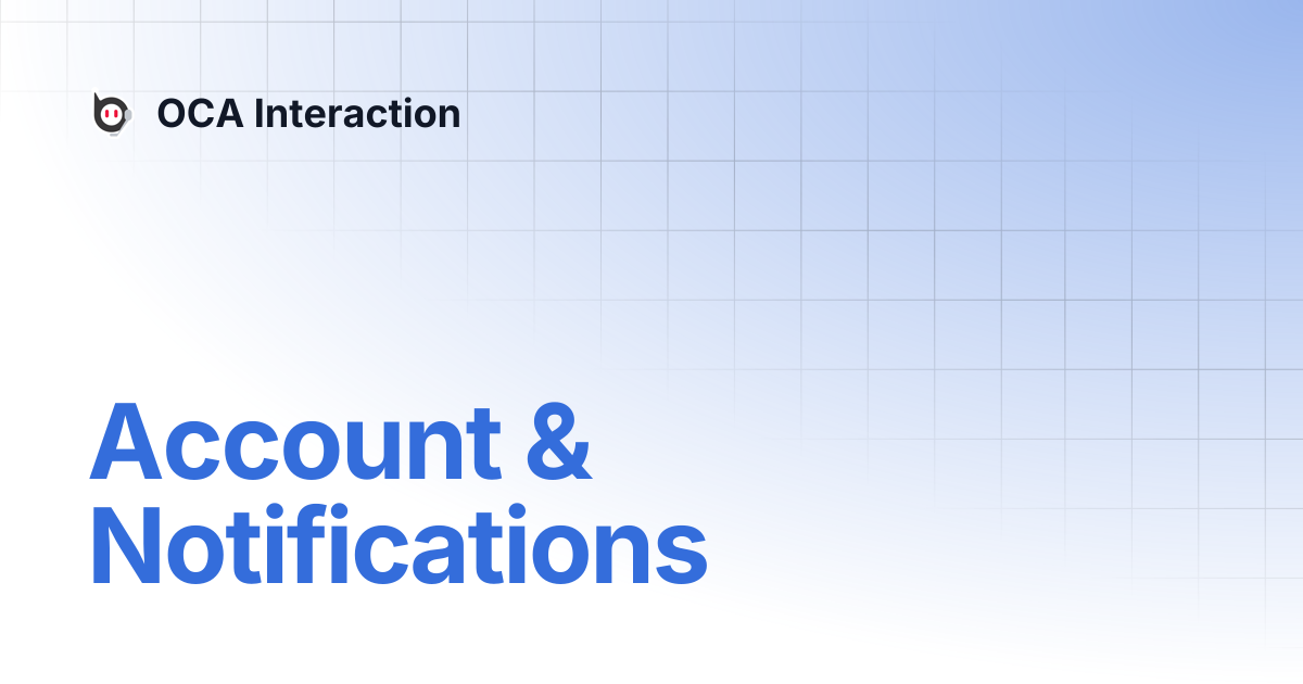 Account & Notifications | OCA Interaction