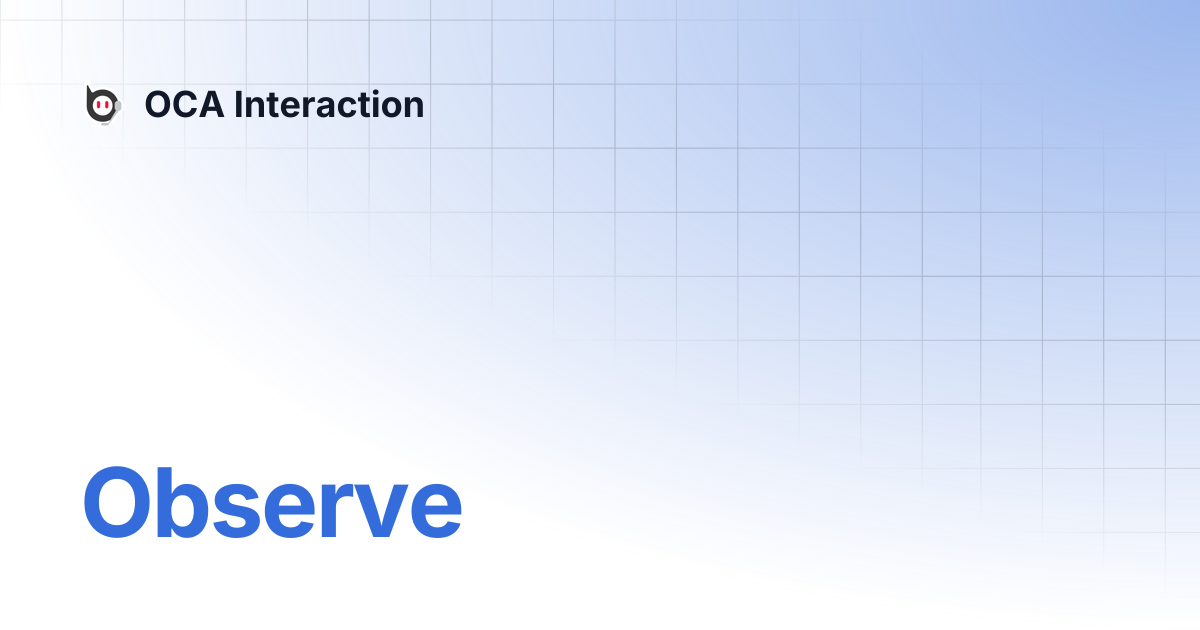 Observe | OCA Interaction