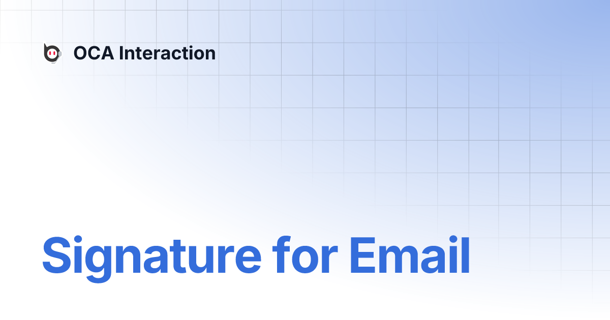 Signature for Email | OCA Interaction