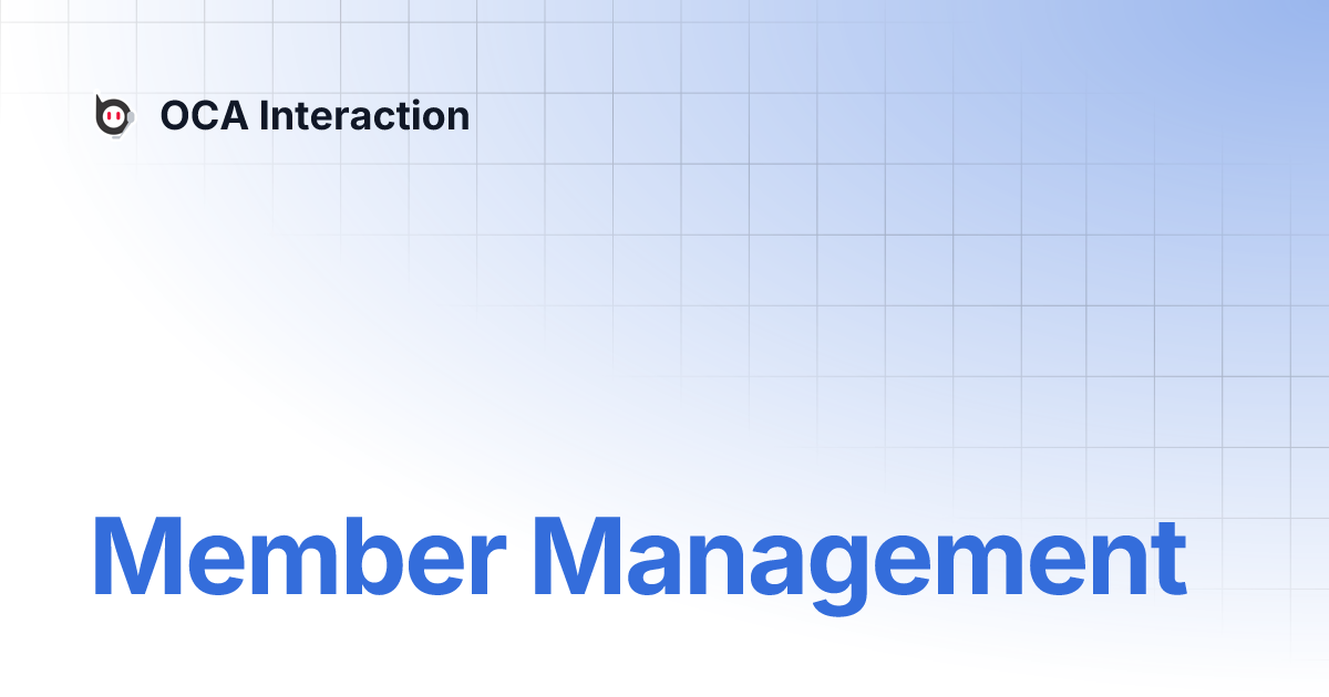 Member Management | OCA Interaction