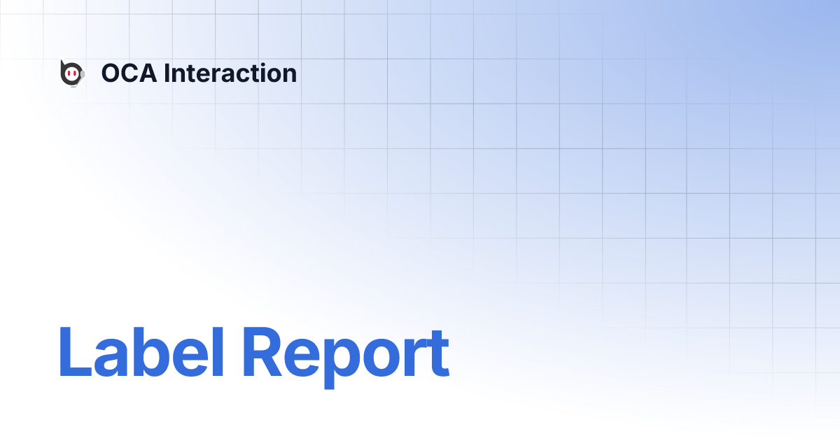 Label Report | OCA Interaction