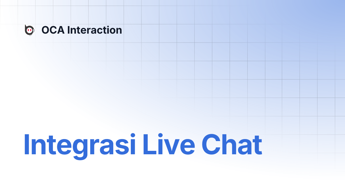Integrasi Live Chat | OCA Interaction