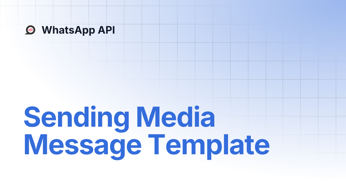 Sending Media Message Template | WhatsApp API