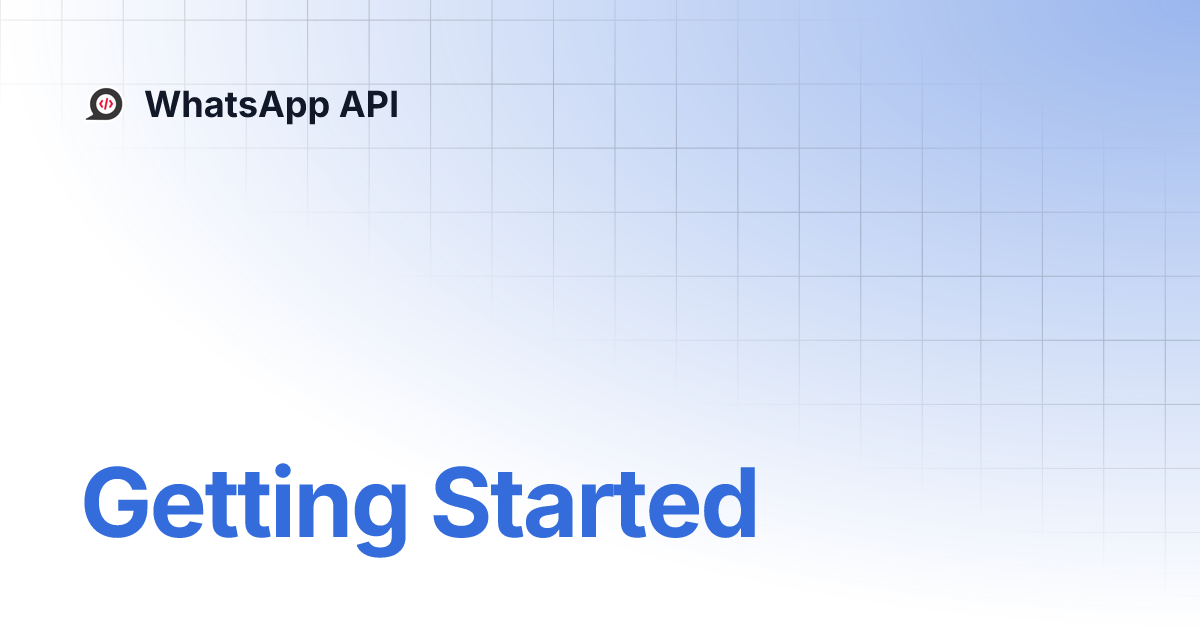 Getting Started | WhatsApp API